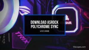 [Latest v.2.0.71] Download ASRock Polychrome RGB Software