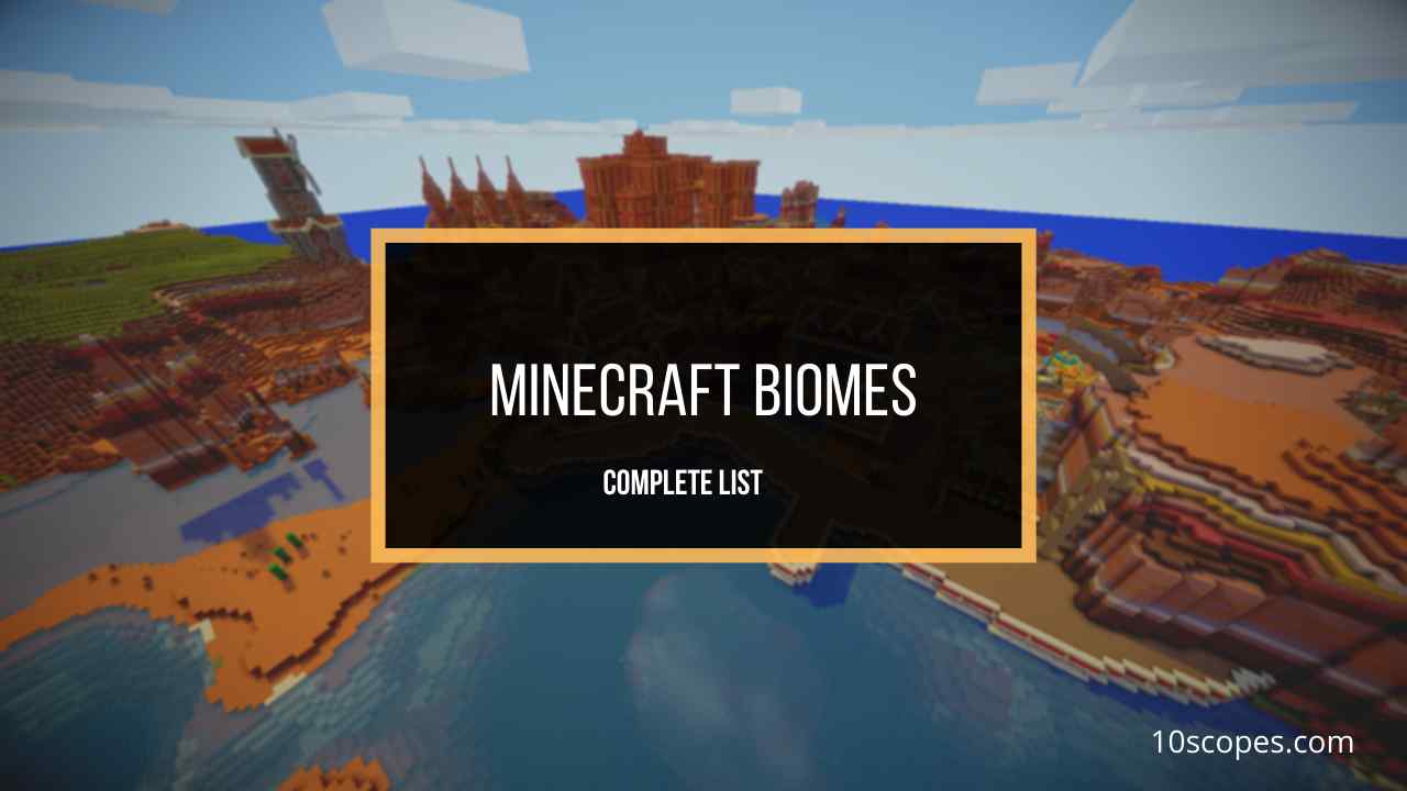 Minecraft Biomes : All Biomes List in One Place [2021 Chart]