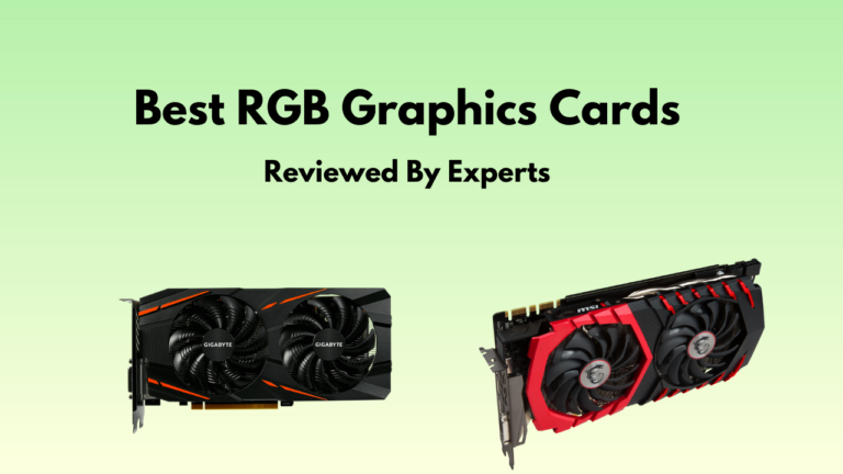 5 Best RGB Graphics Cards to Buy in 2024