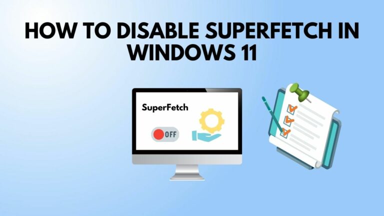 How to disable SuperFetch in Windows 11: 100% Working [2022]