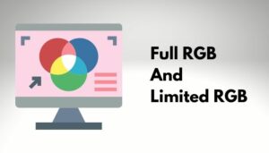 RGB vs YCbCr: What are the Main differences [2024]