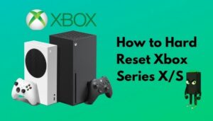 How to Hard Reset Xbox Series X/S [2024 guide]