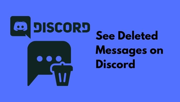 How To See Deleted Messages On Discord 3 Easy Ways 2023 