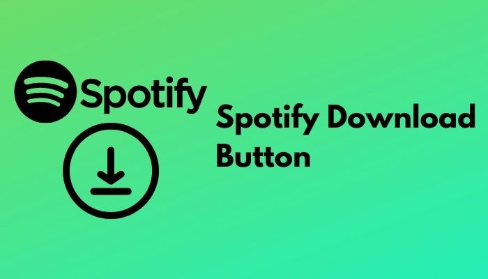 Spotify Download Button: Download High Quality Music [2023]