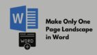 How to Make Only One Page Landscape in Word [2024 Guide]