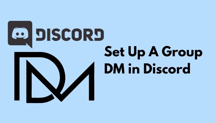 How To Set Up A Group DM In Discord Definitive Guide 2022 