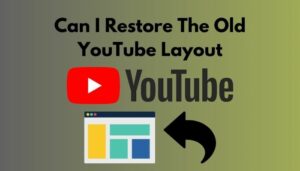 How to Get the Old YouTube Layout Back [2024]