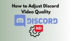 Adjust Video & Camera Quality On Discord [Expert’s Guide]