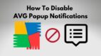 How To Disable AVG Popup Notifications [2024 Guide]