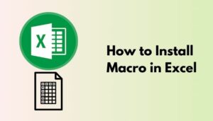 How to Install Macro in Excel [2024]