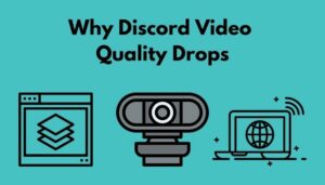 Adjust Video & Camera Quality On Discord [Expert’s Guide]