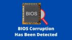 BIOS Corruption Has Been Detected: Fix Guide [2024]