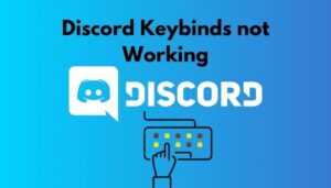 Discord Keybinds not Working | 5 Comprehensive Fixes [2024]