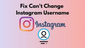Why Can't You Change Instagram Username? [2024 Update]