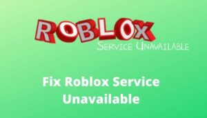 Fix Roblox Service Unavailable [Resolve Error 503 Instantly]