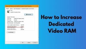 How to Increase Dedicated Video RAM? Complete Guideline [2024]