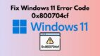 Fix Windows 11 Error Code 0x800704cf [Proven Solution 2024]