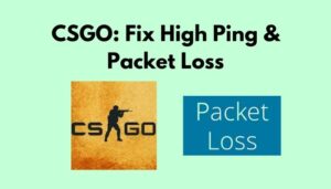 CSGO: Fix High Ping & Packet Loss [Essential Solutions 2024]