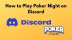 How to Play Poker Night on Discord [Quick Read 2024]