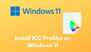 Install ICC Profiles on Windows 11 [Step-by-Step Guide 2024]