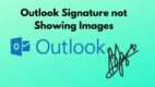 Outlook Signature not Showing Images [Quick Solutions 2024]