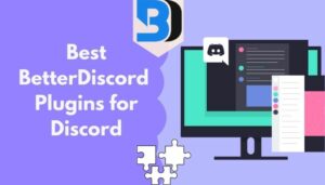 10 Best BetterDiscord Plugins: Discord [Updated List 2024]
