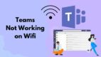 Teams Not Working on WiFi [100% Working Solutions 2024]