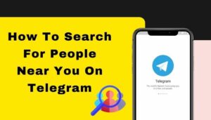 How to Search for People Near You on Telegram [Guide 2024]