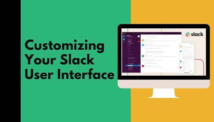Customizing Your Slack User Interface [Get More Control]