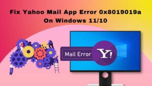 Fix Yahoo Mail App Error 0x8019019a on Windows 11/10 [2024]
