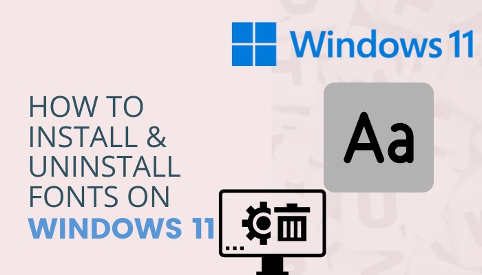 How To Install Uninstall Fonts On Windows 11 Guide 2023 