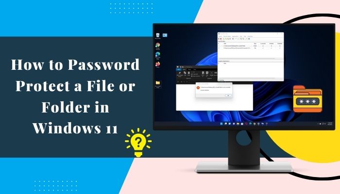 How To Password Protect A File Or Folder In Windows 11 2023 