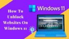 How to Unblock Websites on Windows 11 [Tested Ways 2024]