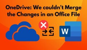 OneDrive: We Couldn't Merge the Changes in an Office File