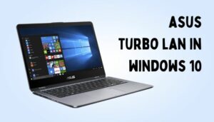 Asus Turbo LAN in Windows 10: Things You Should Know [2024]