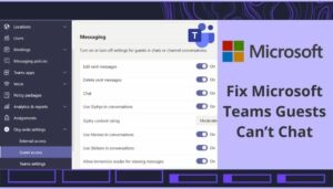 Fix Microsoft Teams Guests Can’t Chat [Tested Methods 2024]