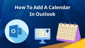 How to Add a Calendar in Outlook [Complete Guide 2024]