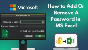 How to Add or Remove a Password in MS Excel [Quickest Ways]