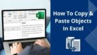 How to Copy & Paste Objects in Excel [Easy Duplicating 2024]