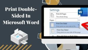 Print Double-Sided in Microsoft Word [3 Simple Methods 2024]