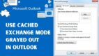 Use Cached Exchange Mode Grayed Out in Outlook [Fixed 2024]