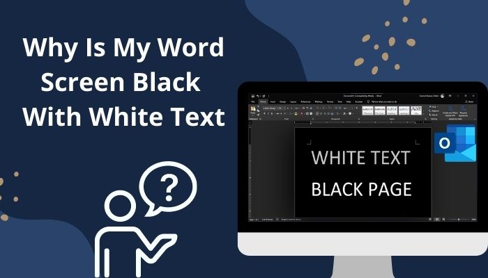 Why Is My Word Screen Black With White Text Fixed 2023 