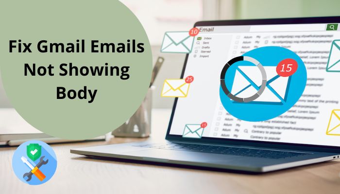 Fix Gmail Emails Not Showing Body Tested Methods 2022 