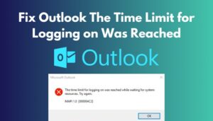Fix Outlook The Time Limit for Logging on Was Reached [2024]