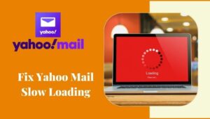 Fix Yahoo Mail Slow Loading [Within 3 Minutes 2024]
