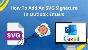 How to Add an SVG Signature in Outlook Emails [Guide 2024]