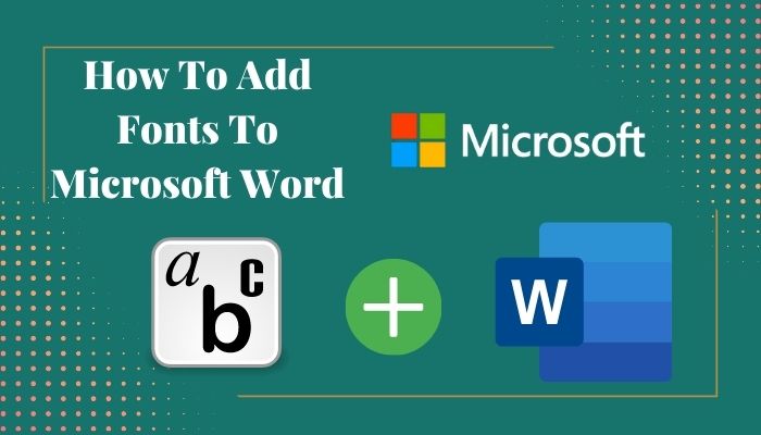 How To Add Fonts To Microsoft Word Complete Guide 2023 