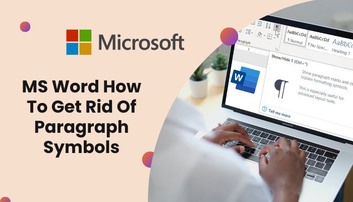 MS Word How To Get Rid Of Paragraph Symbols 2023 Guide 