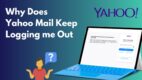 Why Does Yahoo Mail Keep Logging Me Out [Causes & Fixes]