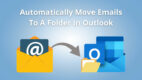 Automatically Move Emails to a Folder in Outlook [Tips 2024]